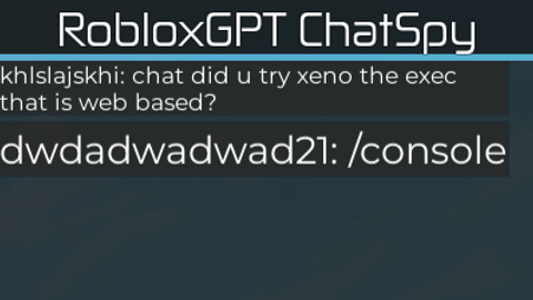 Universal Script 📌 | RobloxGPT ChatSpy v1 — Roblox Scripts | ScriptBlox