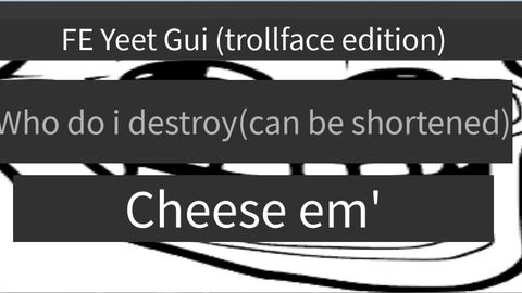 Universal Script 📌 | FE Yeet Gui trollface edition — Roblox Scripts | ScriptBlox
