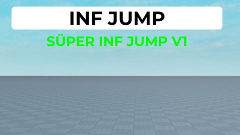 Universal Script 📌 | SUPER INF JUMP V1 — Roblox Scripts | ScriptBlox