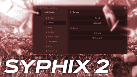 Universal Script 📌 | Back!! SYPHIX 2 HUB — Roblox Scripts | ScriptBlox