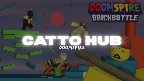 Doomspire Brickbattle | CattoHub | BEST — Roblox Scripts | ScriptBlox
