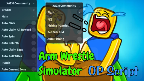 Arm Wrestle Simulator | XAZM Hub OP Script — Roblox Scripts | ScriptBlox