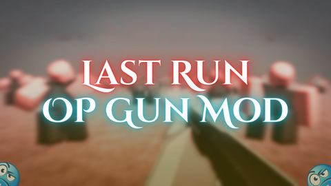 Last Run | I Gun Mod — Roblox Scripts | ScriptBlox