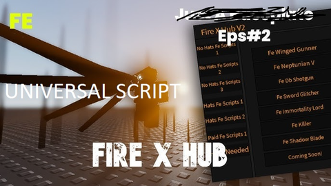 Universal Script 📌 | OPEN SOURCED FIRE X HUB V2 USE ON ANY GAME — Roblox Scripts | ScriptBlox
