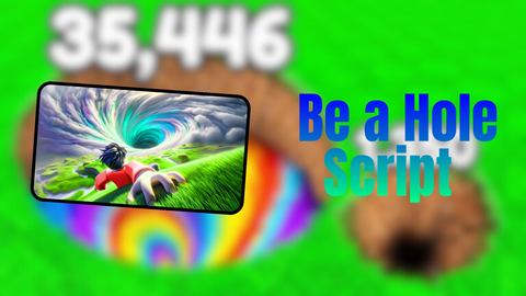 Be a Hole | Op Script — Roblox Scripts | ScriptBlox