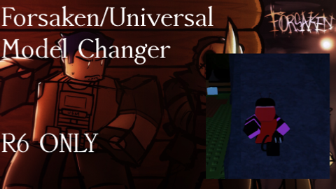 [🎆] Forsaken | R6 Model Changer — Roblox Scripts | ScriptBlox