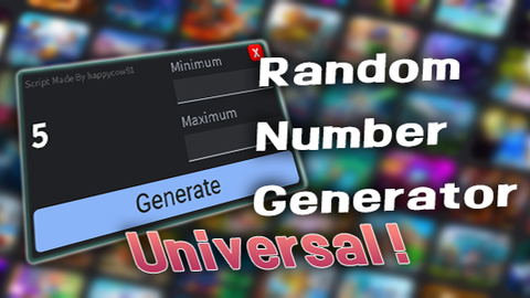 Universal Script 📌 | Random Number Generator — Roblox Scripts | ScriptBlox