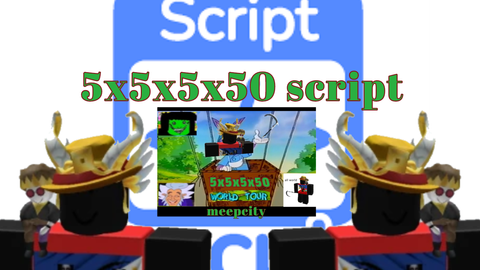 Universal Script 📌 | 5x5x5x50 — Roblox Scripts | ScriptBlox