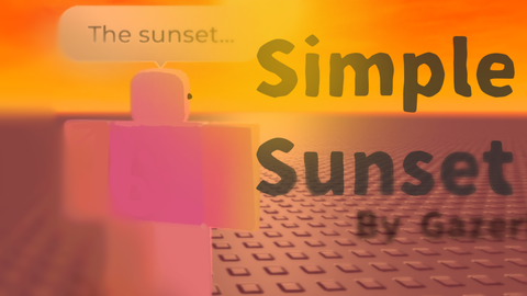 Universal Script 📌 | Simple sunset — Roblox Scripts | ScriptBlox