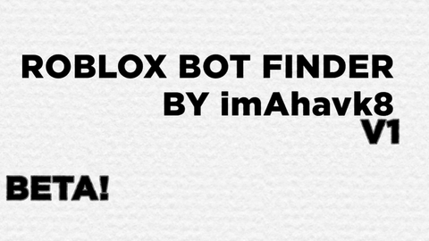 Universal Script 📌 | Roblox bot finder BETA — Roblox Scripts | ScriptBlox