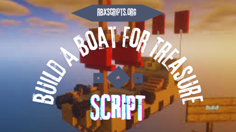 Build A Boat For Treasure | Bot Tresure script 2024 — Roblox Scripts | ScriptBlox