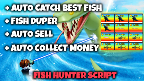 [UPD] Fish Hunter | Auto Catch Fish Duper Auto Sell Auto Collect OP — Roblox Scripts | ScriptBlox