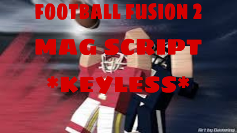Football Fusion 2 | mag script — Roblox Scripts | ScriptBlox