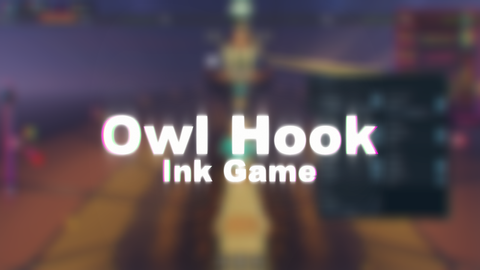 [🍀PITY] Ink Game | Owl Hook OP — Roblox Scripts | ScriptBlox